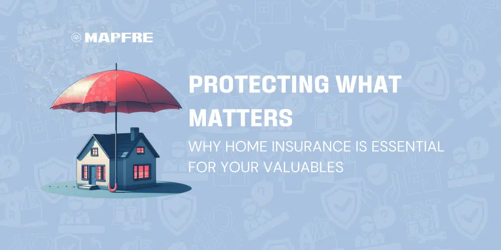 Protecting What Matters: Why Home Insurance is Essential for Your ...